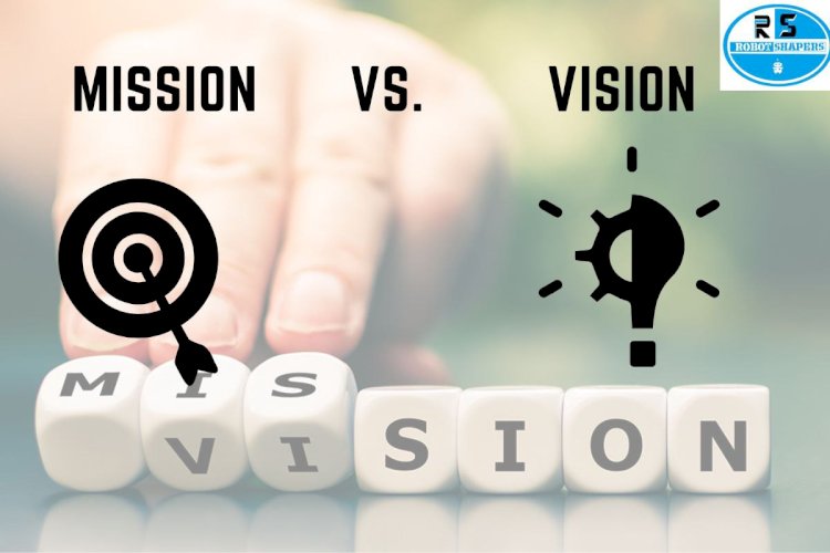 Difference Between Mission and Vision - Robotshapers - Best DIY, Science & Engineering ...